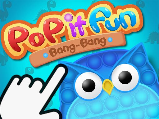 Pop It Fun Bang Bang – Play Online at IYIGAMES